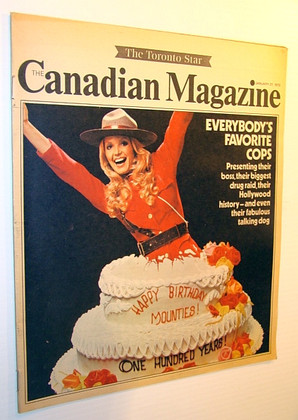 The Canadian Magazine, January 27, 1973 - RCMP-Theme Issue