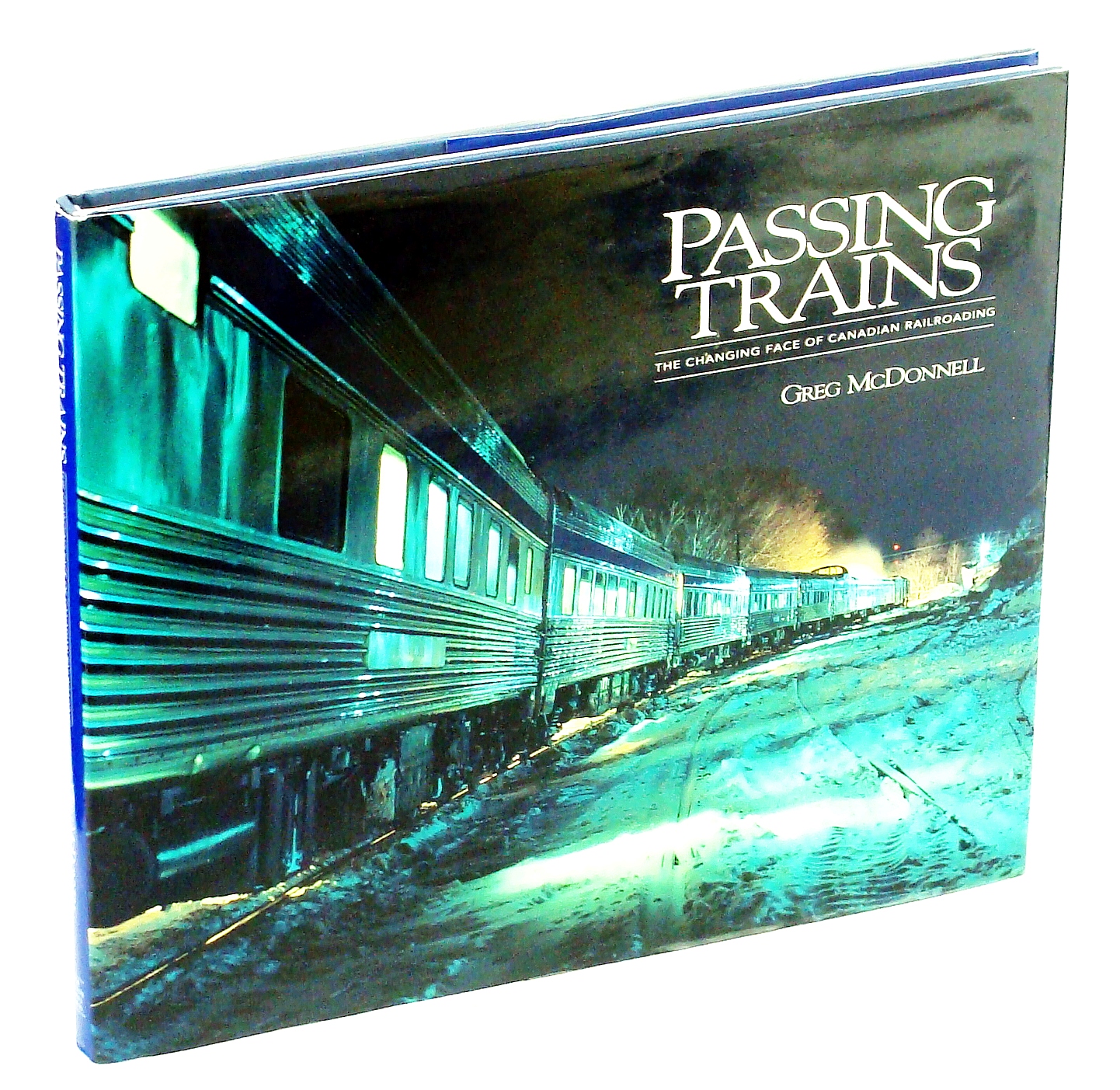 Passing Trains: The Changing Face of Canadian Railroading