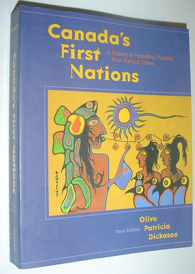 Canada's First Nations: A History of Founding Peoples from Earliest ...