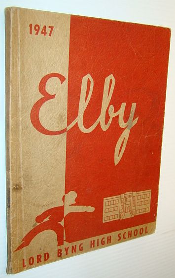Elby 1947: Yearbook of Lord Byng High School, Vancouver British Columbia
